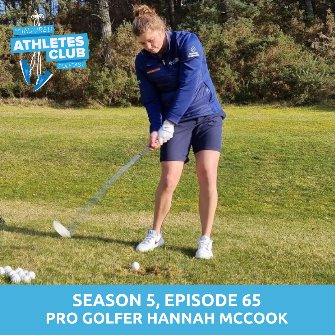 65 | Golfer Hannah McCook: Practicing Patience – The Injured Athletes Club